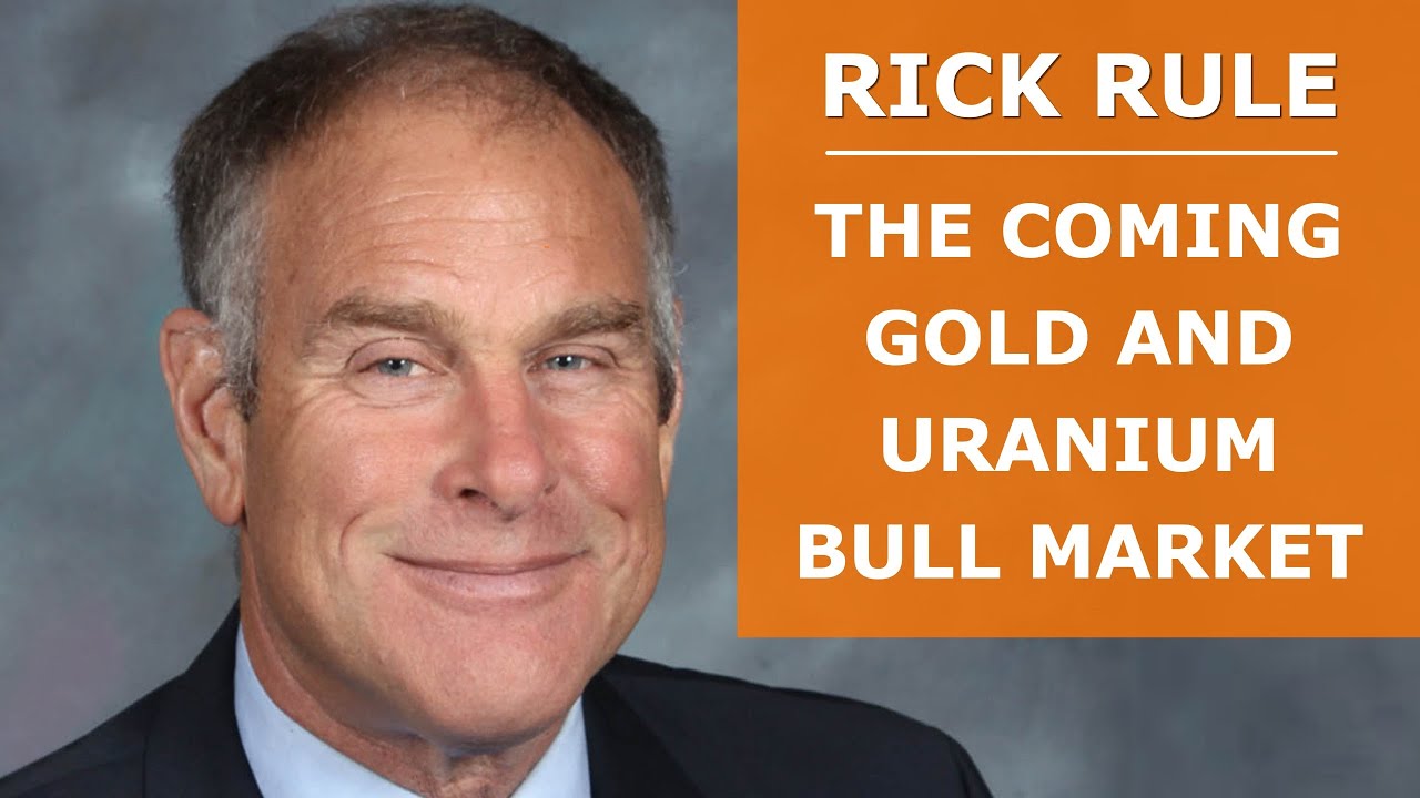 Rick Rule: the coming bull market for gold and uranium – Mexico Mining ...