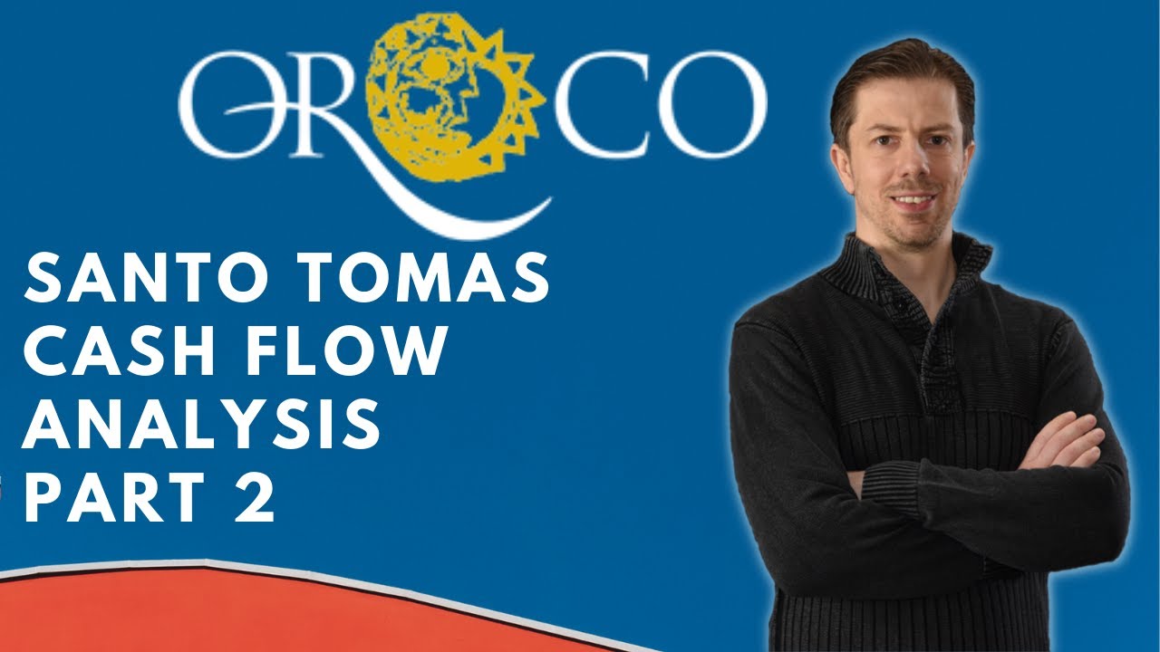 Santo Tomas Cash Flow Analysis Part 2 – Mexico Mining Center
