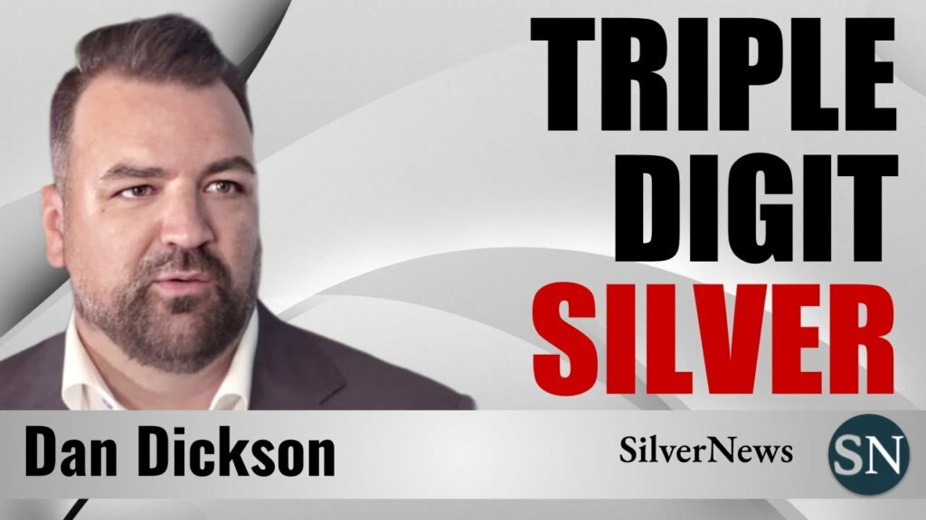 Dan Dickson: How Close Are We to a Triple-Digit Silver Price? – Mexico ...