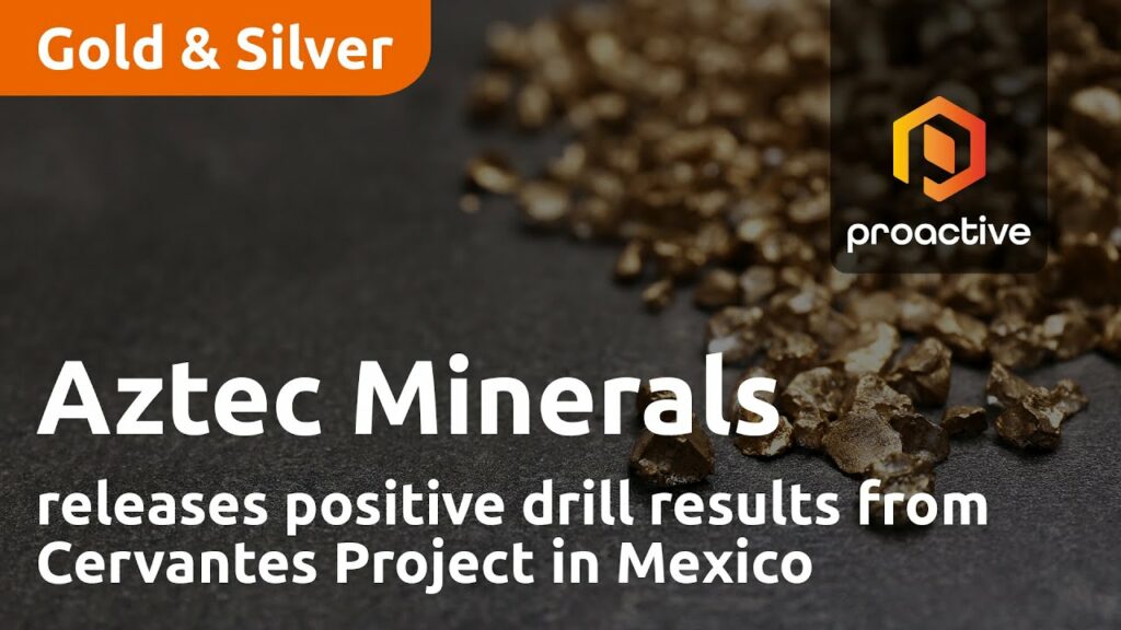 Aztec Minerals releases positive drill results from Cervantes Project ...