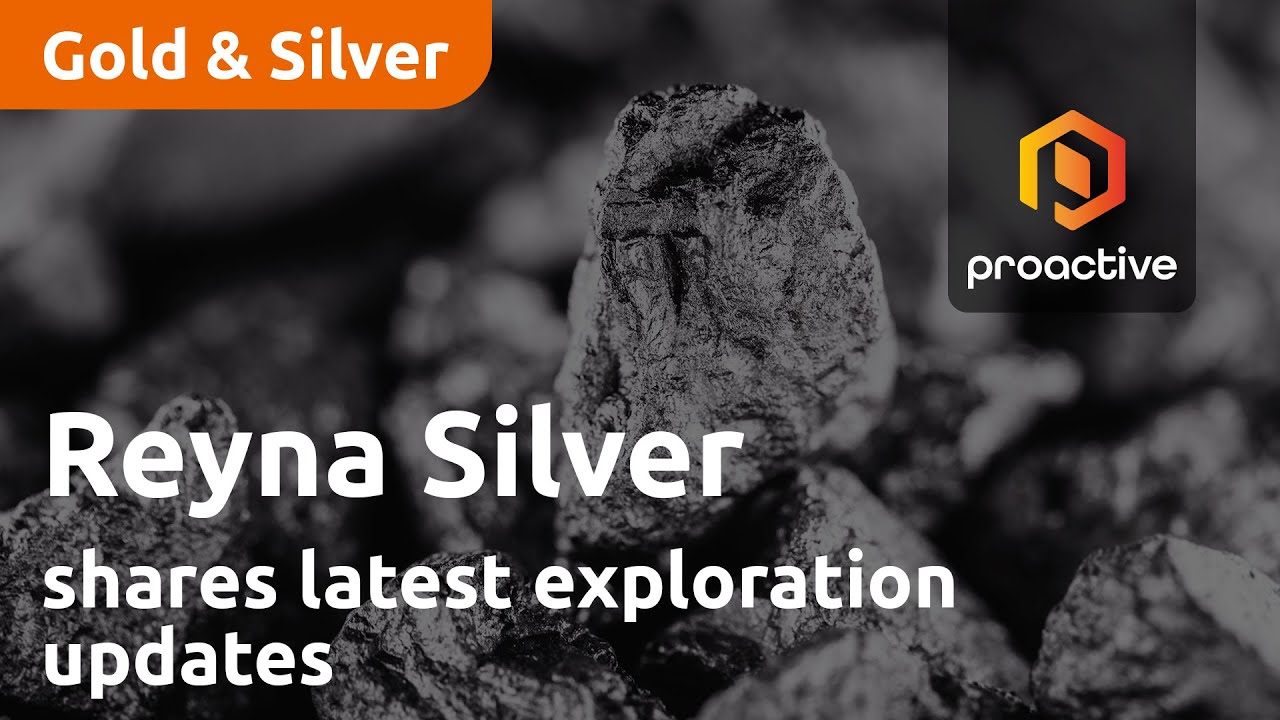 Reyna Silver shares latest exploration updates from high-grade silver ...